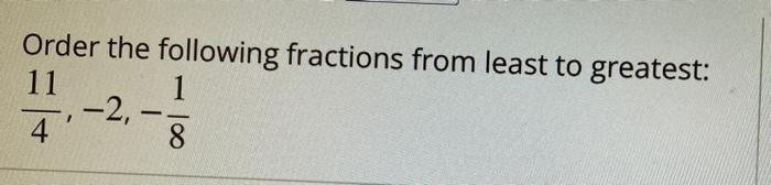 Solved Order the following fractions from least to greatest: | Chegg.com