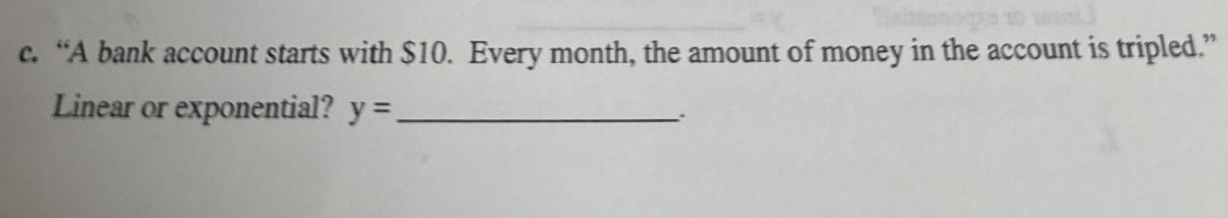 Solved c. ﻿"A bank account starts with $10. ﻿Every month, | Chegg.com