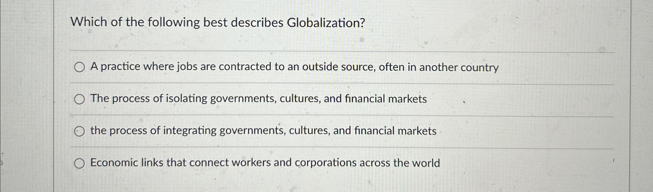 Solved Which of the following best describes Globalization?A | Chegg.com