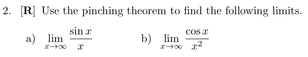 Solved R ﻿Use the pinching theorem to find the following | Chegg.com