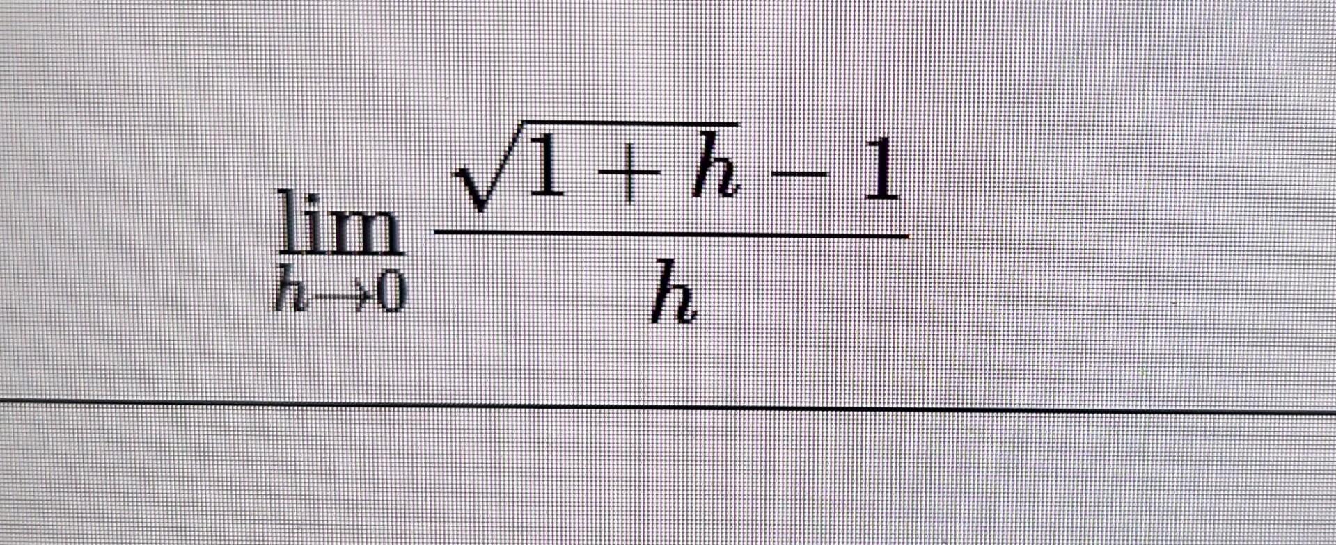 Solved limh→0h1+h−1 | Chegg.com