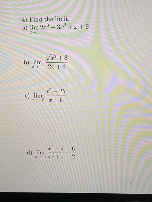 Solved 4) Find the limit. a) lim 2x3 – 3.x2 + x + 2 0-1 V22 | Chegg.com