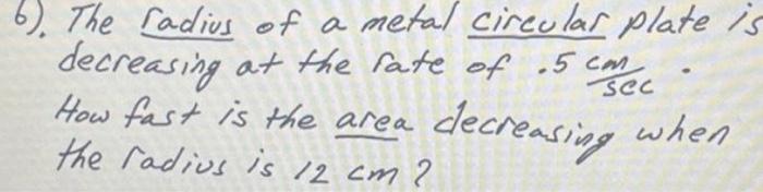 Solved The radius of a metal circular plate is decreasing at | Chegg.com