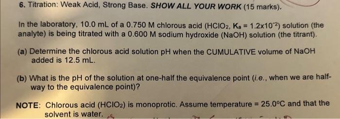 Solved 6. Titration: Weak Acid, Strong Base. SHOW ALL YOUR | Chegg.com
