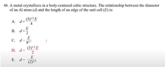 Solved 46 A Metal Crystallizes In A Body Centered Cubic