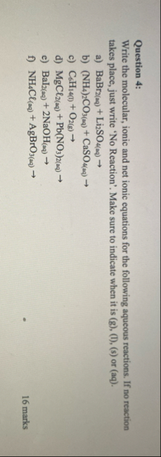 Solved Question 4:Write the molecular, ionic and net ionic | Chegg.com