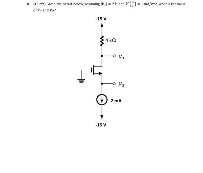 Solved 8. (15 pts) Given the circuit below, assuming ∣Vt∣=2V | Chegg.com