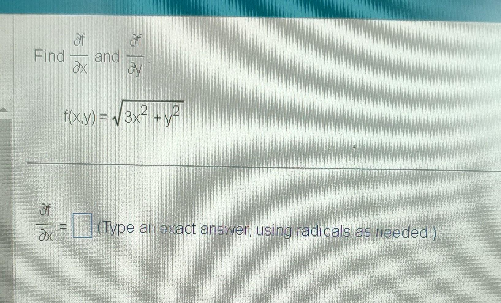 Solved Find ∂x∂f And ∂y∂f F X Y 3x2 Y2 ∂x∂f Type An Exact