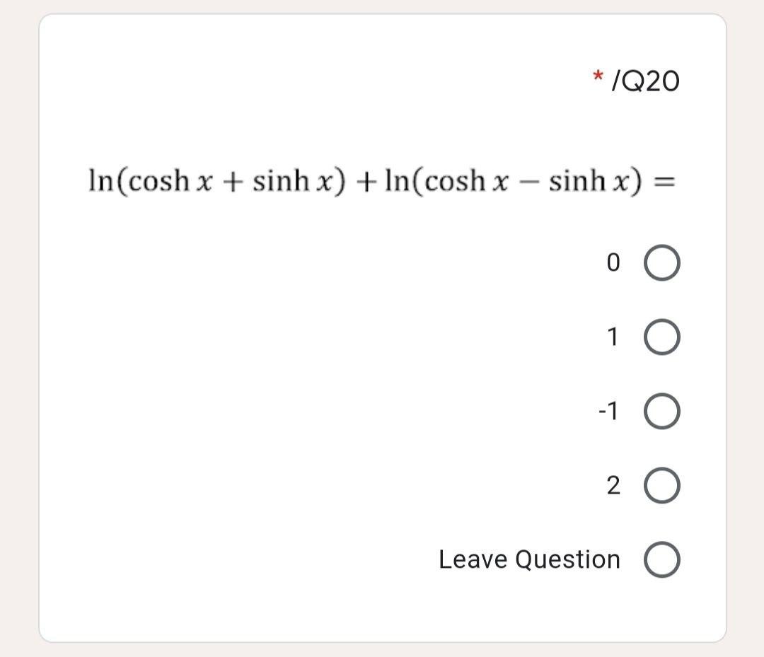 Solved * /Q20 In(cosh x + sinh x) + ln(cosh x – sinh x) = = | Chegg.com