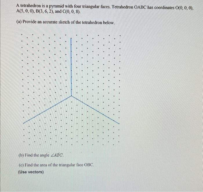 Solved A tetrahedron is a pyramid with four triangular | Chegg.com