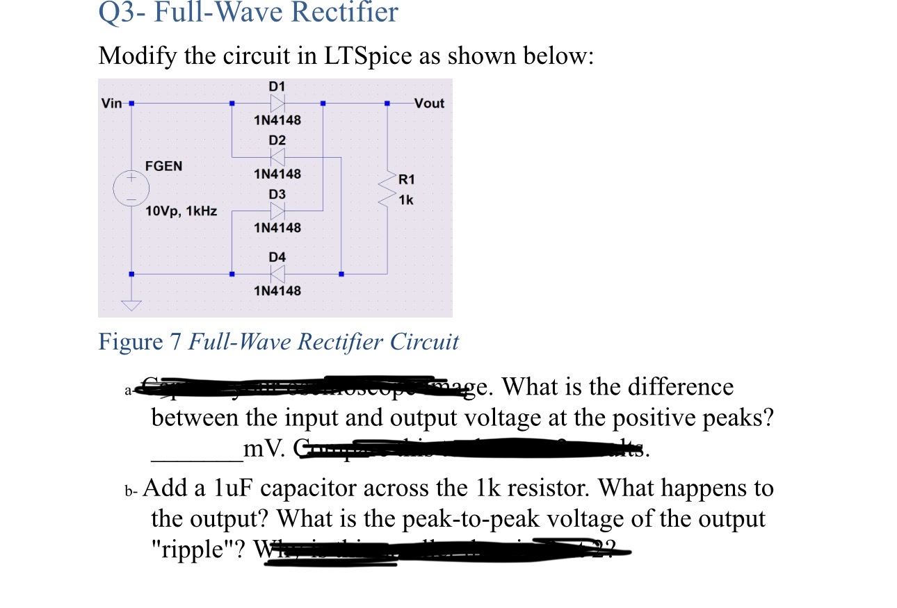 Solved Q3- ﻿Full-Wave RectifierModify the circuit in LTSpice | Chegg.com