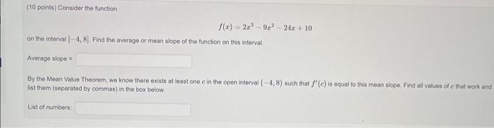 Solved (10 points) Consider the function f(x)=2x3−9x2−24x+10 | Chegg.com
