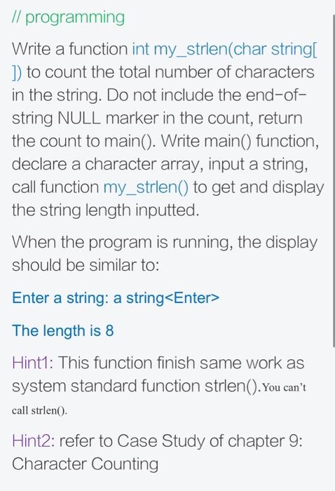 Solved Programming Write A Function Int Mystrlenchar 6456