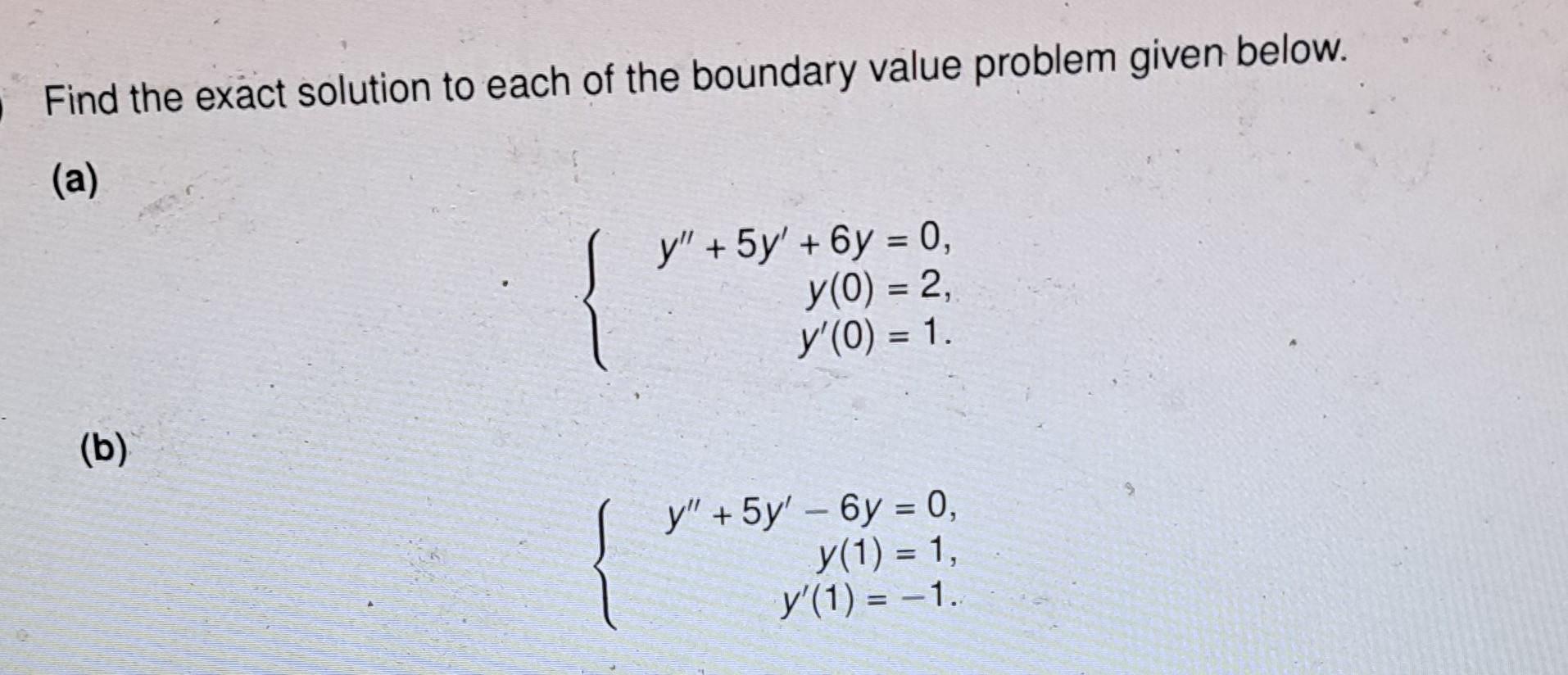 Solved Find the exact solution to each of the boundary value | Chegg.com