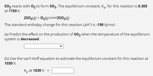 Solved SO2 ﻿reacts with O2 ﻿to form SO3. ﻿The equilibrium | Chegg.com