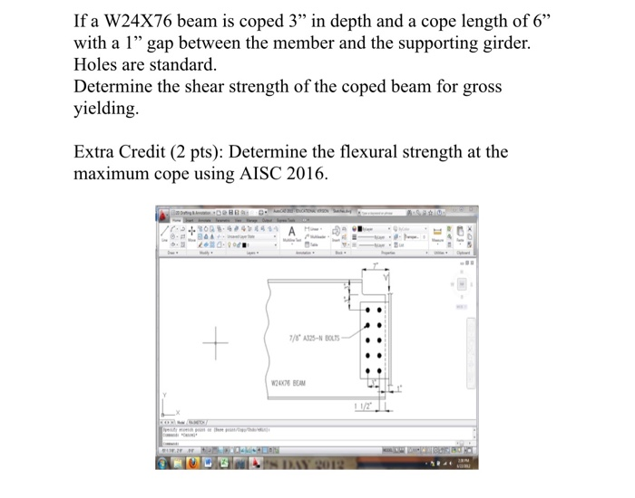 Solved If a W24X76 beam is coped 3” in depth and a cope | Chegg.com