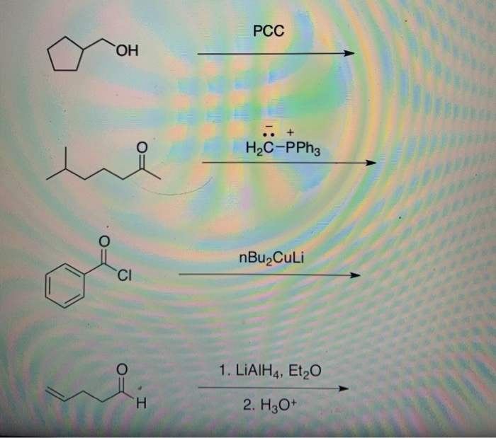 Solved PCC OH .. + H2C-PPh3 nBu Culi 1. LIAIH4, Et, 2. H3O+ | Chegg.com