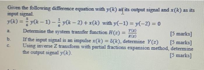 Solved Given the following difference equation with y(k) a − | Chegg.com