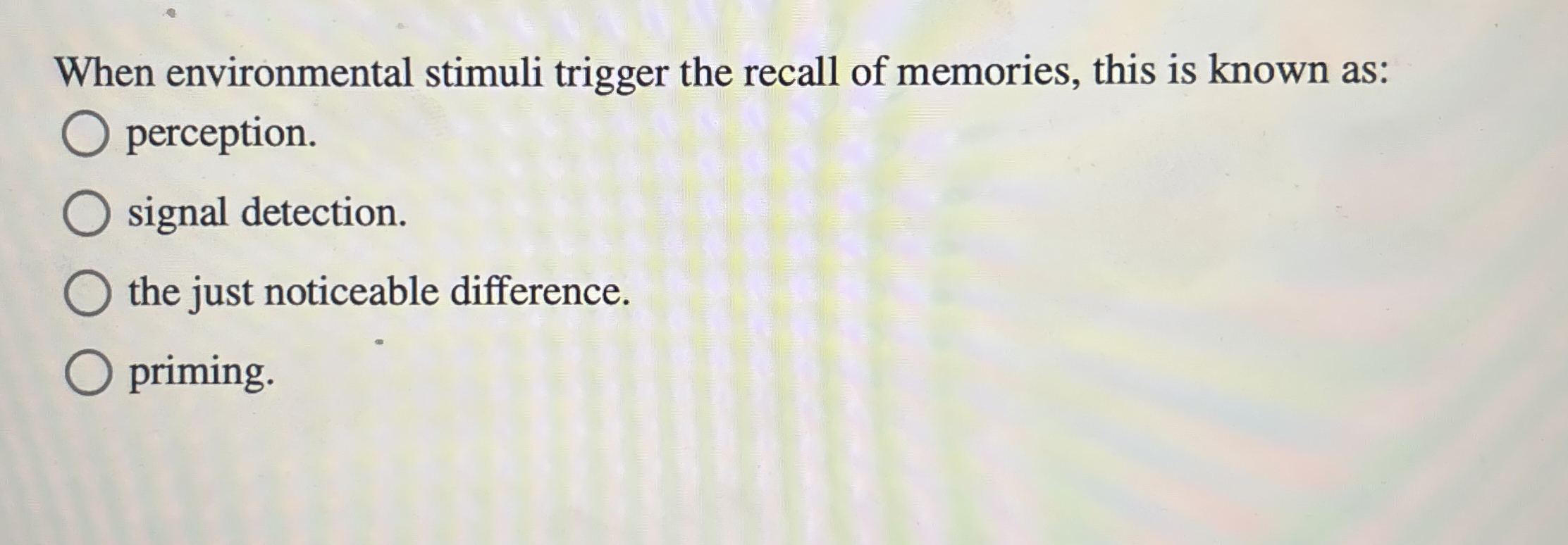Solved When environmental stimuli trigger the recall of | Chegg.com