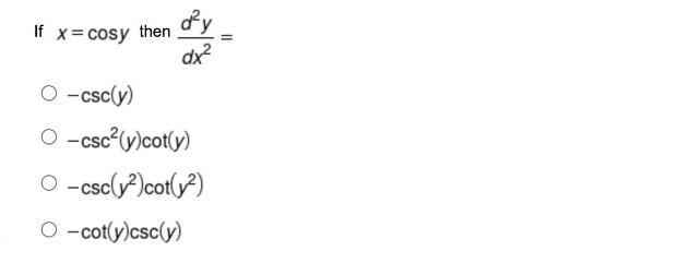 Solved If x=cosy then dx2d2y= | Chegg.com