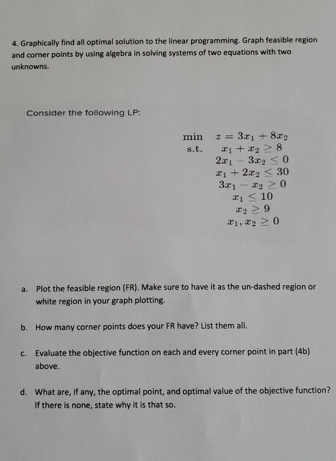 Solved 4. Graphically find all optimal solution to the | Chegg.com