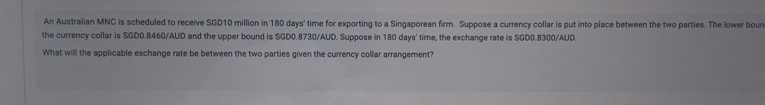 Solved An Australian MNC is scheduled to receive SGD10 | Chegg.com