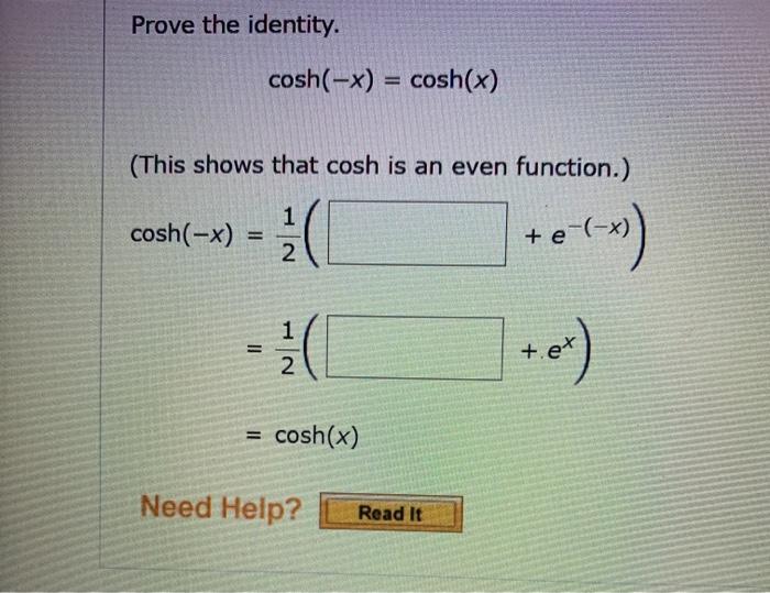 Solved Prove the identity. cosh(-x) = cosh(x) (This shows | Chegg.com