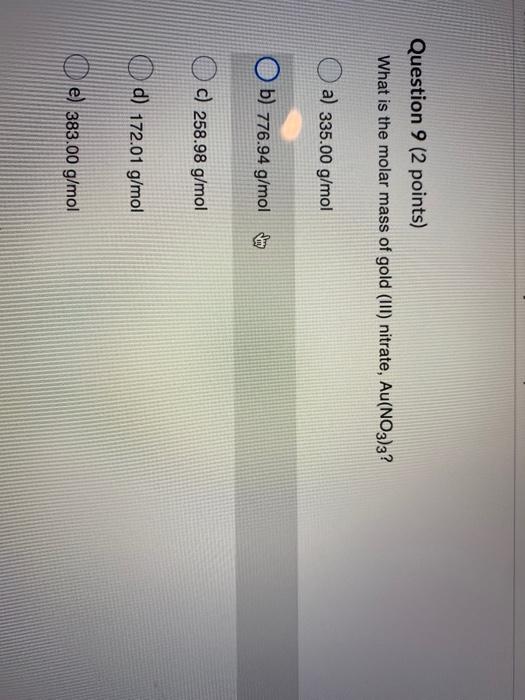 Solved Question 9 (2 points) What is the molar mass of gold | Chegg.com