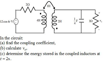 Solved In the circuit: find the coupling coefficient. | Chegg.com