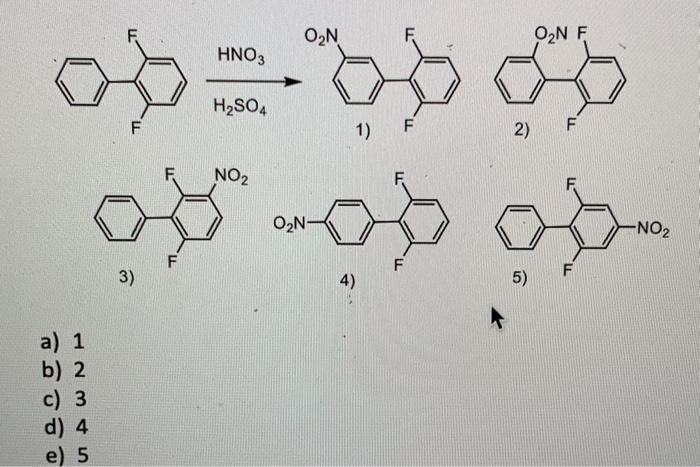 Solved ON O2N F HNO3 H2SO4 F 1) F 2) NO2 -NO2 a) 1 b) 2 c) 3 | Chegg.com