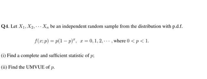 Solved Q4. Let X1, X2, Xn be an independent random sample | Chegg.com