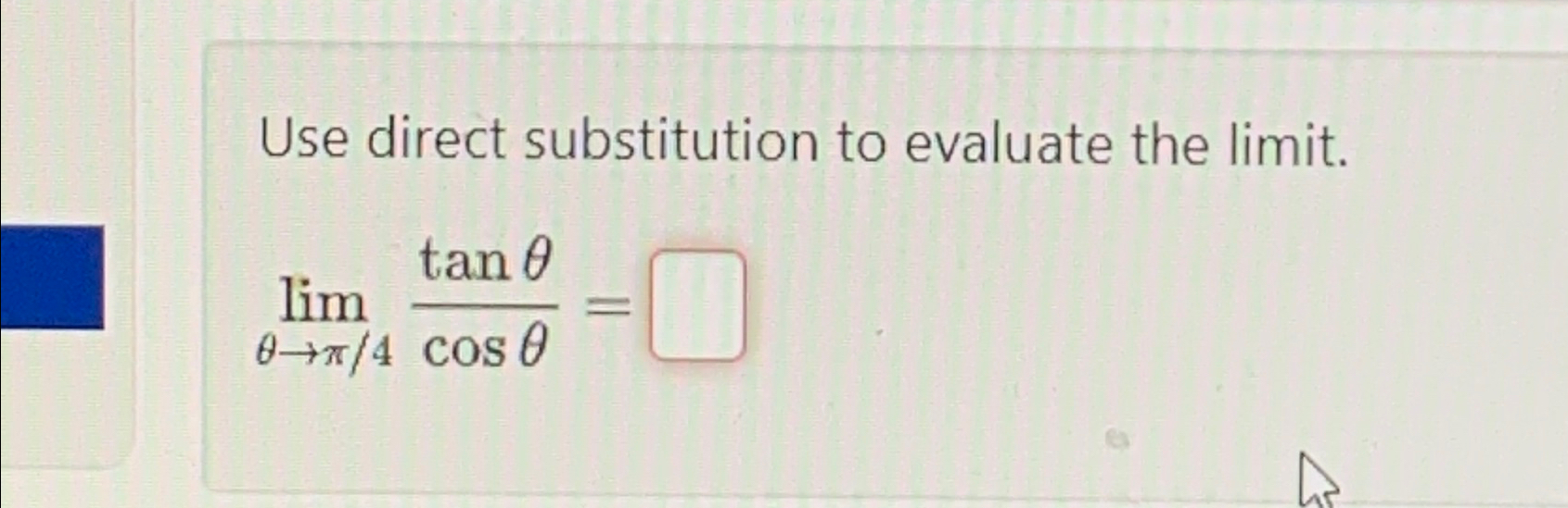 Solved Use direct substitution to evaluate the | Chegg.com