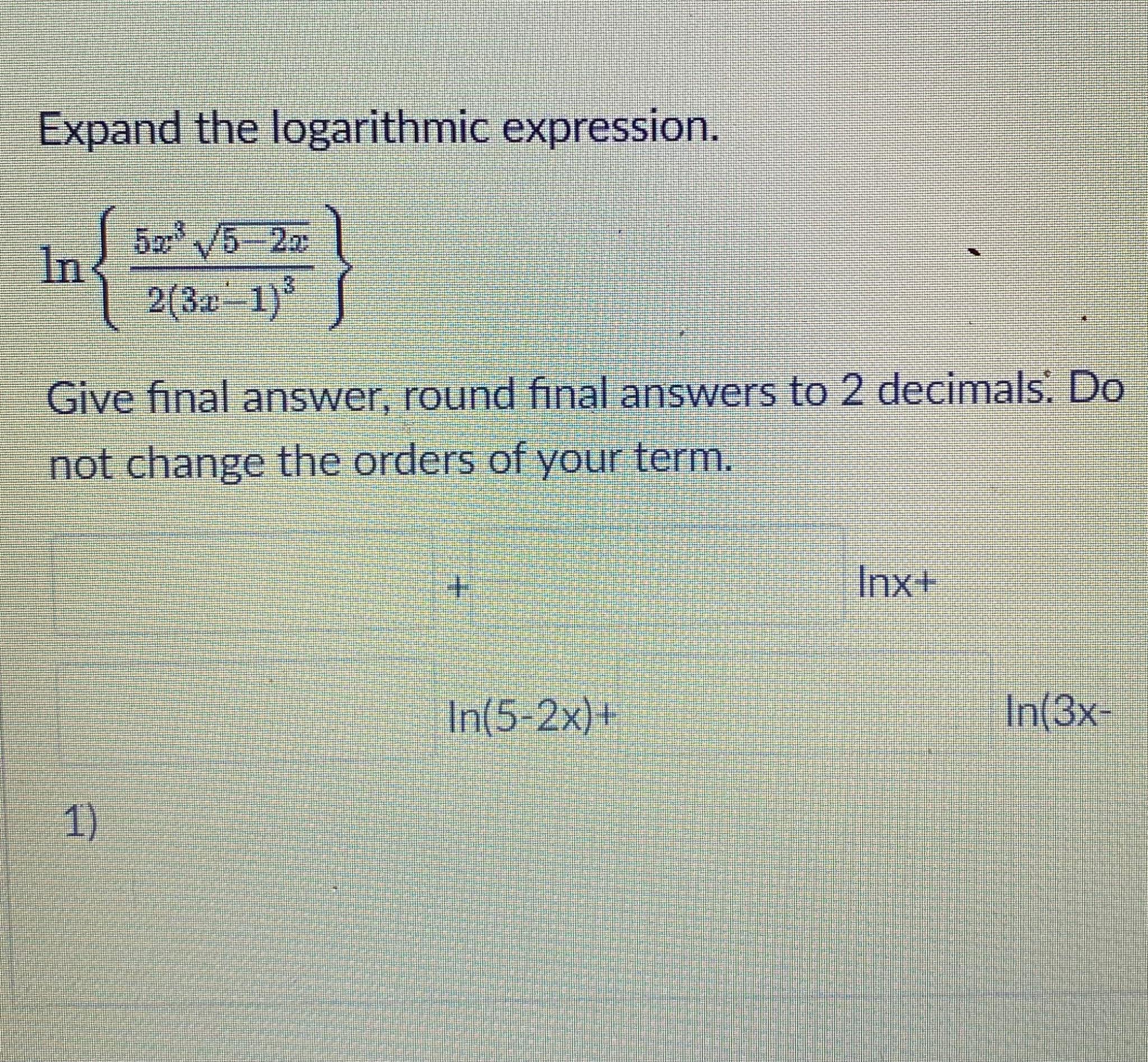 Solved Expand the logarithmic | Chegg.com