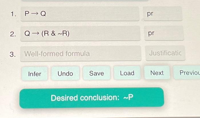 Solved 1. P→Q pr 2. Q→(R&∼R) pr 3. Well-formed formula | Chegg.com