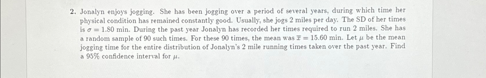 Solved Jonalyn enjoys jogging. She has been jogging over a | Chegg.com