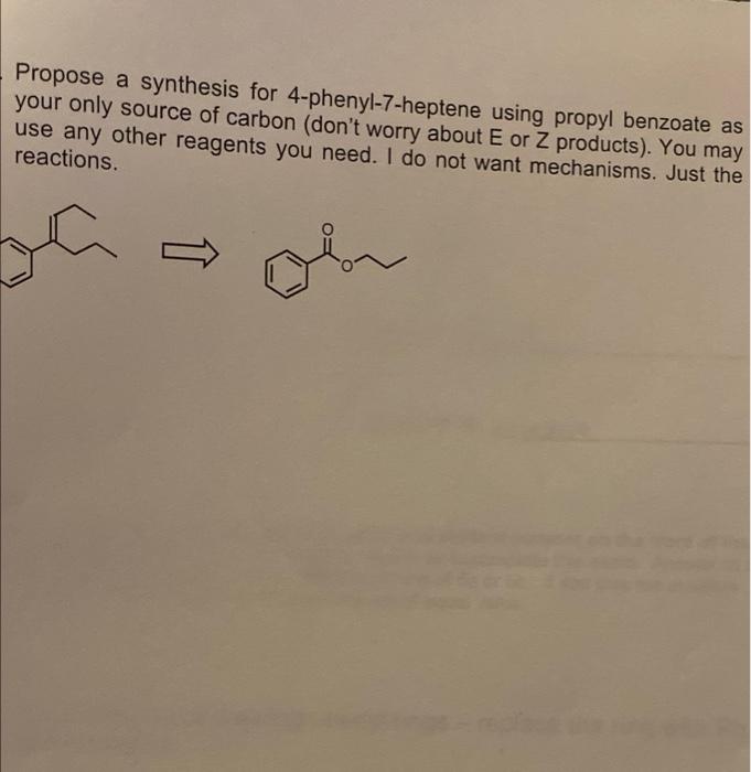 Solved Propose A Synthesis For 4 Phenyl 7 Heptene Using