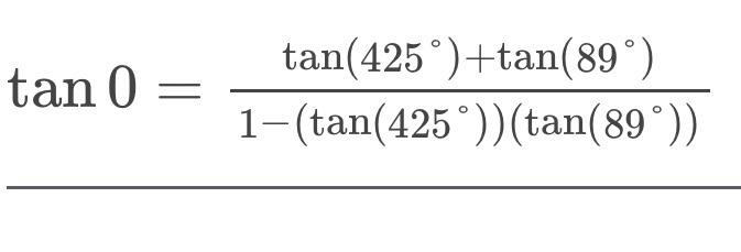 Solved tan0=1−(tan(425∘))(tan(89∘))tan(425∘)+tan(89∘) | Chegg.com