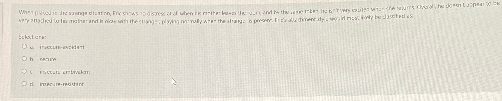 Solved When placed in the strange situation, Eric shows no | Chegg.com