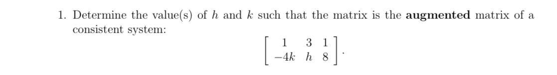 Solved Determine the value(s) ﻿of h ﻿and k ﻿such that the | Chegg.com