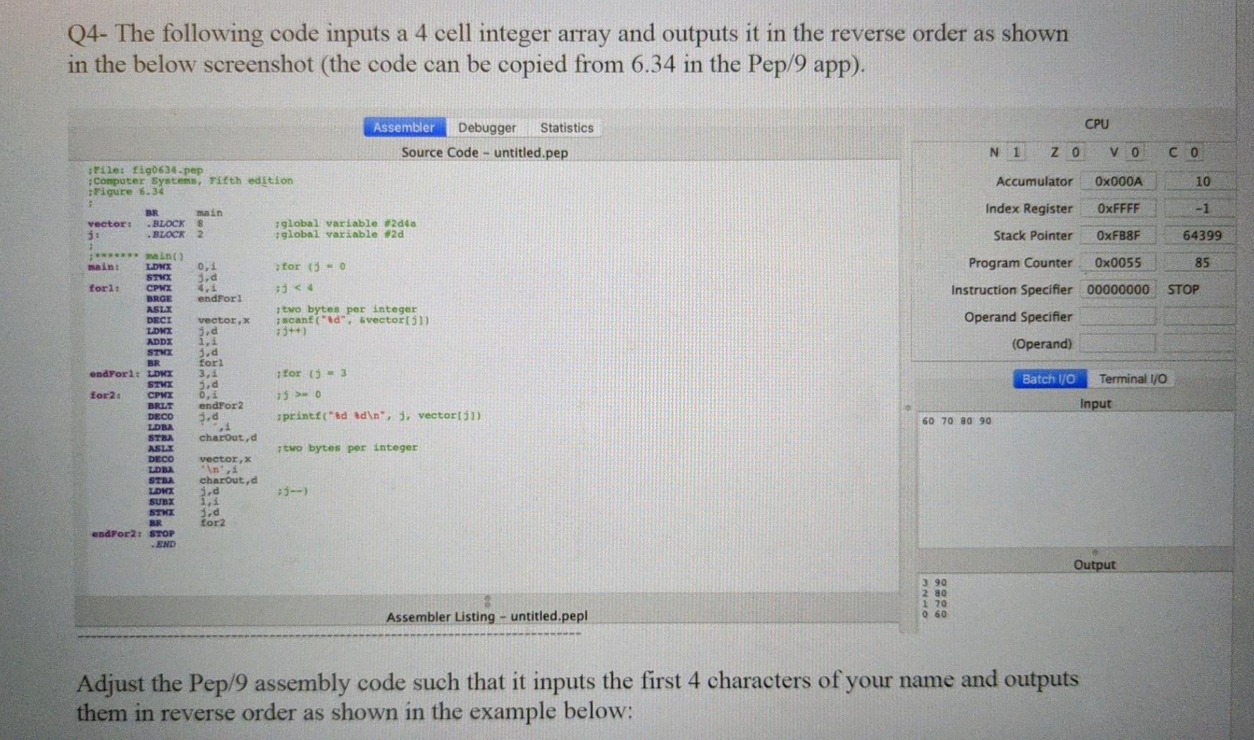 Q4. The following code inputs a 4 cell integer array | Chegg.com