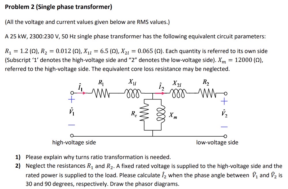 Solved Problem 2 (Single phase transformer)(All the voltage | Chegg.com
