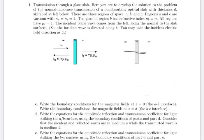 Solved 1. Transmission through a glass slab. Here you are to | Chegg.com
