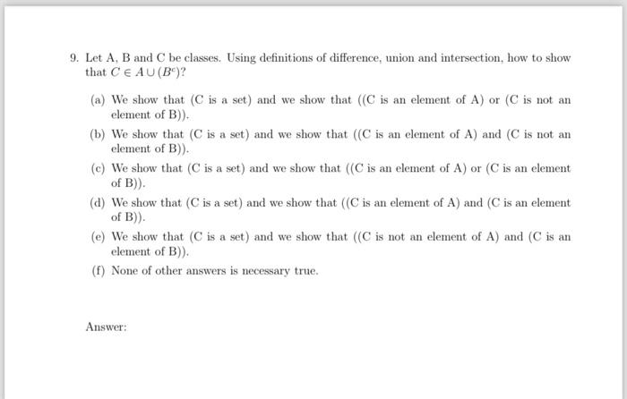 Solved 9. Let A,B and C be classes. Using definitions of | Chegg.com