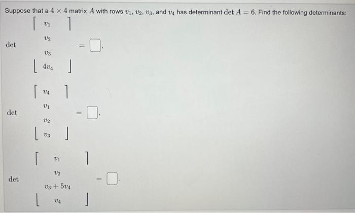 Solved Suppose that a 4×4 matrix A with rows v1,v2,v3, and | Chegg.com