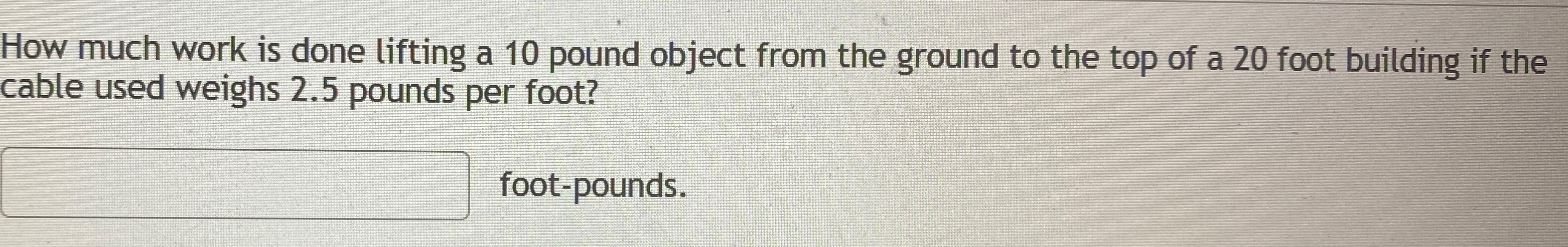 Solved How much work is done lifting a 10 ﻿pound object from | Chegg.com