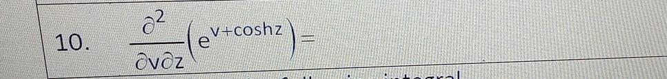 Solved 2 V+coshz 10. e Ovoz | Chegg.com