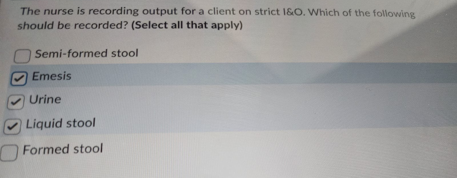 Solved The nurse is recording output for a client on strict | Chegg.com