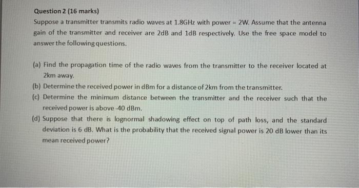 Solved Question 2 ( 16 marks) Suppose a transmitter | Chegg.com