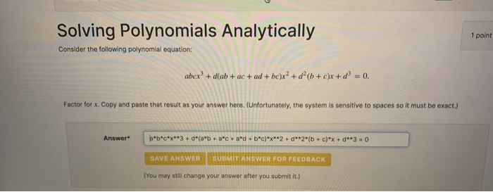 Solved Solving Polynomials Analytically 1 point Consider the | Chegg.com Solved Solving Polynomials Analytically 1 point Consider the | Chegg.com