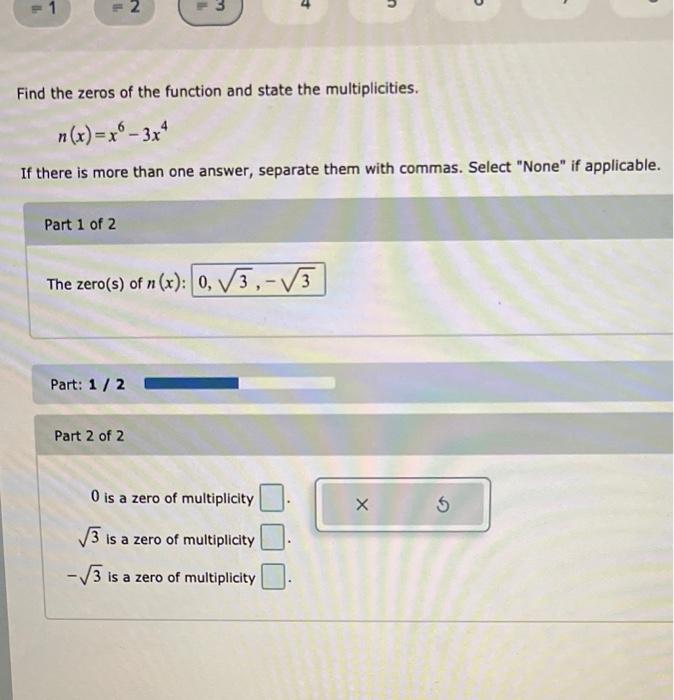 Solved Find the zeros and their multiplicities. Consider | Chegg.com